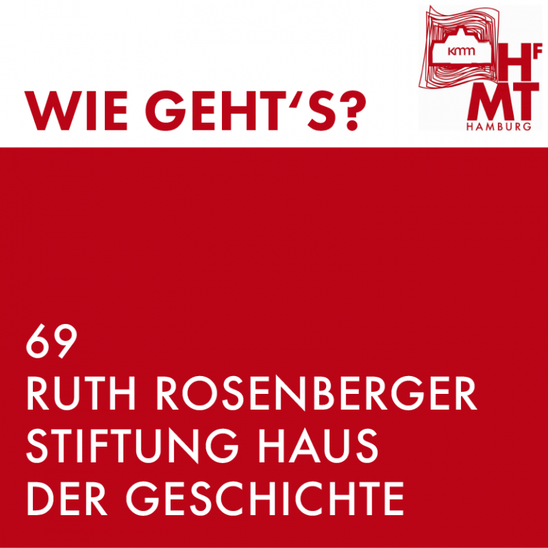 Ruth Rosenberger - Stiftung Haus der Geschichte - Wie gehts - Kultur in ...